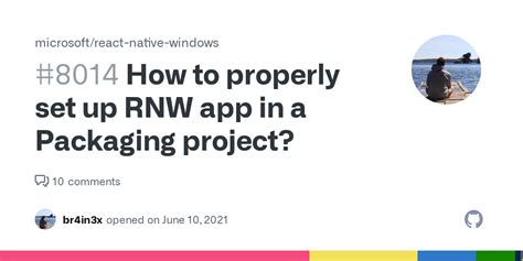 How To Properly Set Up Rnw App In A Packaging Project · Issue 8014 · Microsoft React Native