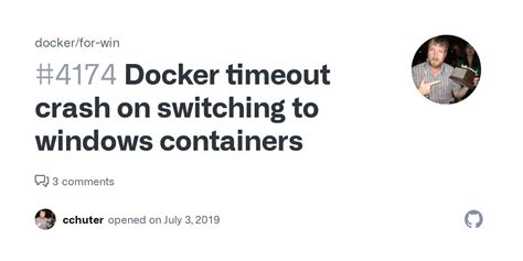 Docker Timeout Crash On Switching To Windows Containers · Issue 4174