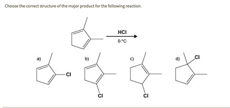 Solved Choose The Correct Structure Of The Major Product For The