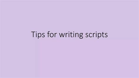 Tips To Write Scripts Ppt