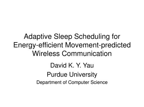Ppt Adaptive Sleep Scheduling For Energy Efficient Movement Predicted