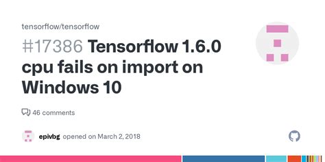 Tensorflow 160 Cpu Fails On Import On Windows 10 · Issue 17386 · Tensorflowtensorflow · Github