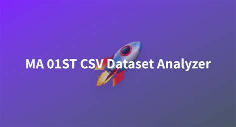 MA 01ST CSV Dataset Analyzer A Hugging Face Space By Madireddi