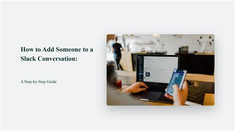 How To Add Someone To A Slack Conversation A Step By Step Guide Cjandco