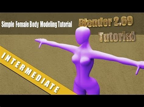 Blender Female Body Tutorial In These Two Organic Modeling Tutorials By Jonathan