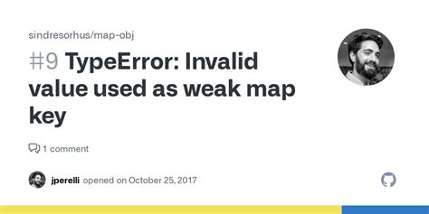 Typeerror Invalid Value Used As Weak Map Key · Issue 9 · Sindresorhus
