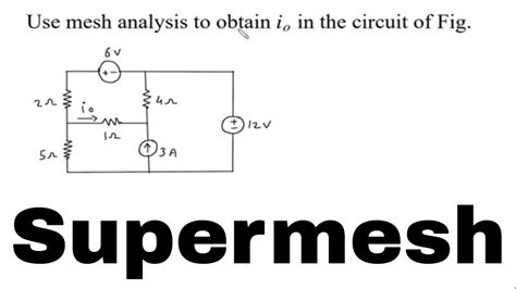 Supermesh Analysis Youtube
