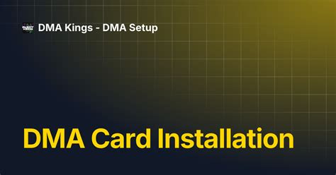 DMA Card Installation DMA Kings DMA Setup
