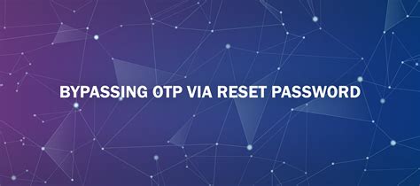 Bypassing Otp Via Reset Password In This Writeup I Will Explain How I