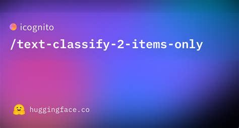 Icognitotext Classify 2 Items Only · Datasets At Hugging Face