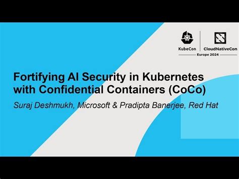 Free Video Fortifying Ai Security In Kubernetes With Confidential Containers Coco From Cncf
