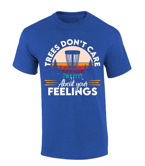 Mens Disc Golf Tshirt Disc Golf Funny Trees Dont Care About Your Feelings Short Sleeve T Shirt