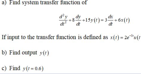 Solved A Find System Transfer Function Of Dx Them Chegg Com