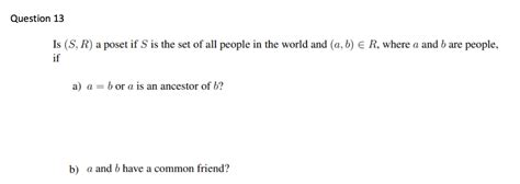 Solved Question Is S R A Poset If S Is The Set Of All Chegg Com