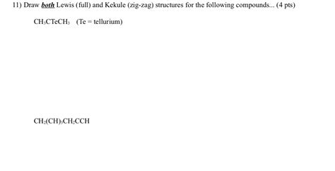 solved 11 draw both lewis full and kekule zig zag