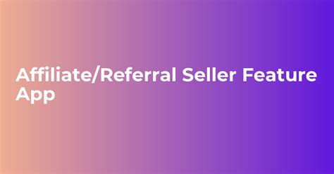 Affiliatereferral Seller Feature App For Shopify Webkul Blog