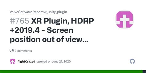 Xr Plugin Hdrp 20194 Screen Position Out Of View Frustum · Issue 765 · Valvesoftware