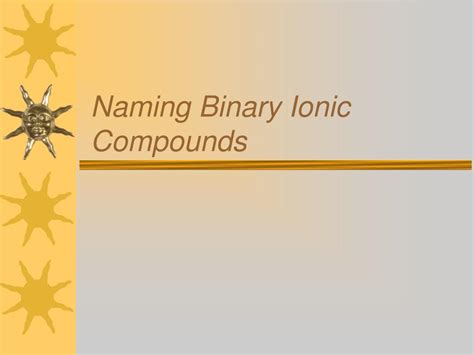 PPT Naming Binary Ionic Compounds PowerPoint Presentation Free Download ID