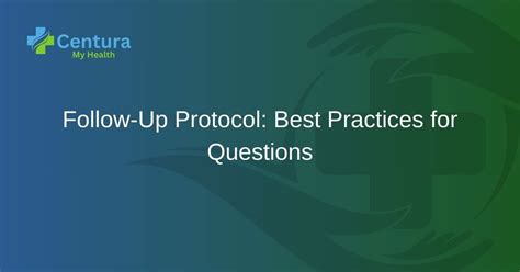 Follow Up Protocol Best Practices For Questions Mycenturahealth