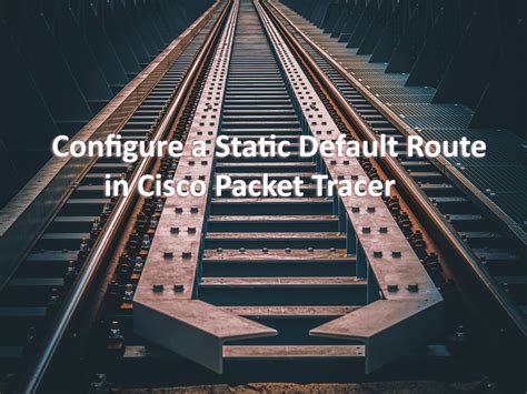 Configure Static Default Route Packet Tracer Frasesdemoda