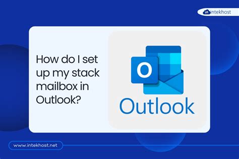 How Do I Set Up My Stack Mailbox In Outlook Intekhost Support Centre