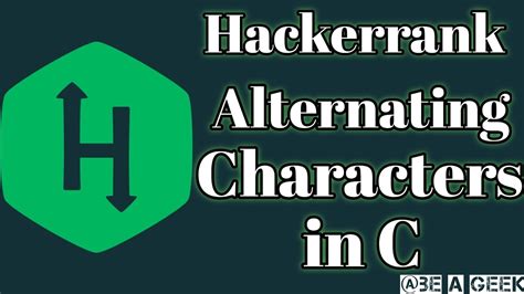 Alternting Characters Hackerrank Solution In C Be A Geek Hindi Youtube