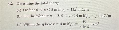 Solved Determine The Total Charge A On Line Chegg Com