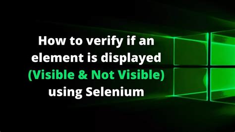 How To Verify If An Element Is Displayed Using Selenium Webdriver Youtube