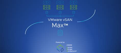 Vmware Vsan Max