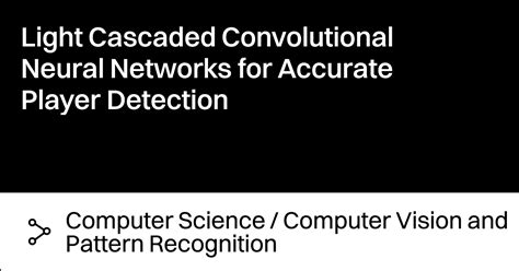 Light Cascaded Convolutional Neural Networks For Accurate Player Detection