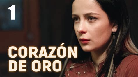 Corazón De Oro Capítulo 1 Película En Español Latino Youtube