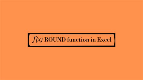 The Round Function In Excel A Powerful Guide To Precision And Efficiency