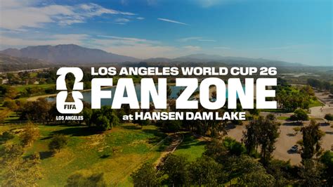 Los Angeles World Cup 26 Fan Zones