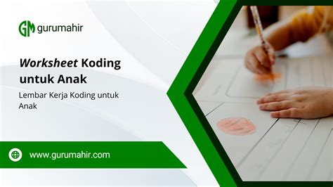 kumpulan worksheet koding untuk anak lembar kerja koding untuk anak guru mahir
