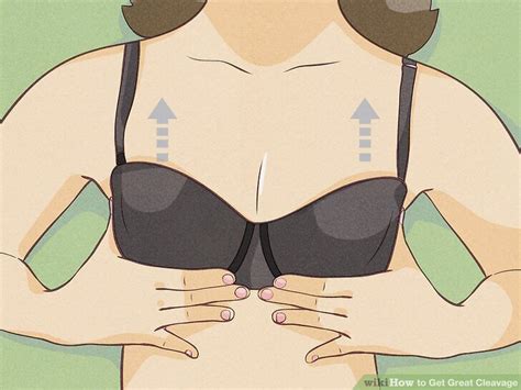 Ways To Get Great Cleavage WikiHow Ways To Get Great Cleavage WikiHow