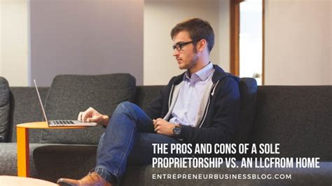 The Pros And Cons Of A Sole Proprietorship Vs An Llc Entrepreneur