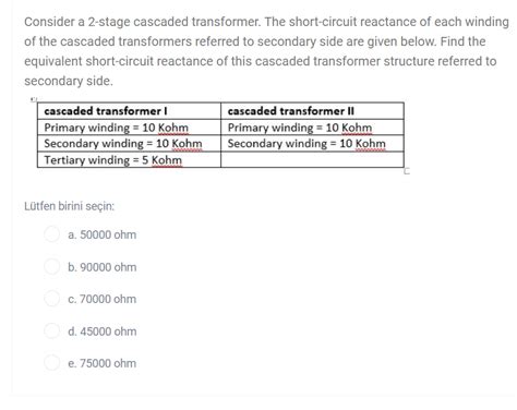 solved consider a 2 stage cascaded transformer the