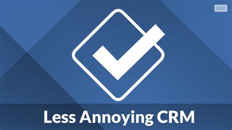 Less Annoying Crm Pricing Features Pros And Cons And More