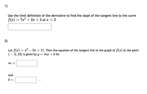 Solved 1 Use The Limit Definition Of The Derivative To Find