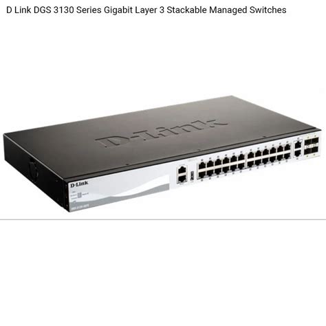 24 Ports D Link Dgs 3130 Series Gigabit Layer 3 Stackable Managed Switche At ₹ 3000 Piece In New