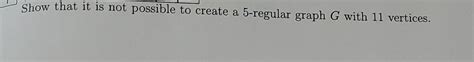 solved show that it is not possible to create a 5 regular