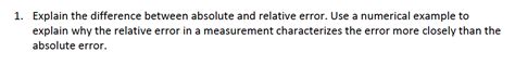 Solved 1 Explain The Difference Between Absolute And