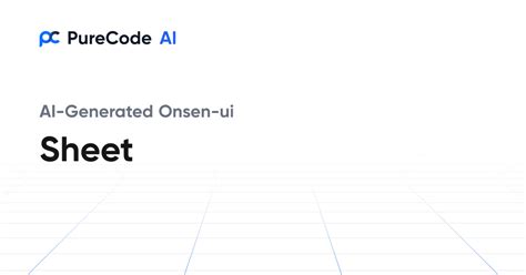Build Great Onsen Ui Sheet Components Faster Using Ai Tools