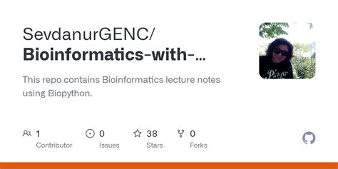 Github Sevdanurgenc Bioinformatics With Biopython Lecture Notes This Repo Contains