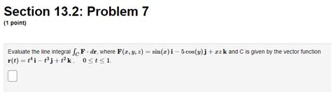 Solved Evaluate The Line Integral ∫c﻿f Dr ﻿where