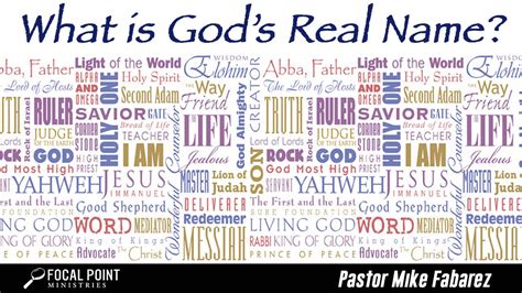 Ask Pastor Mike What Is Gods Real Name Focal Point Ministries