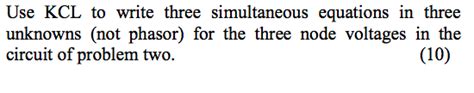 Solved Use KVL To Write Two Simultaneous Equations In Four Chegg