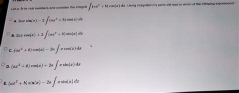 Solved B Cos X Dx Using Integration By Parts Will Lead Chegg Com