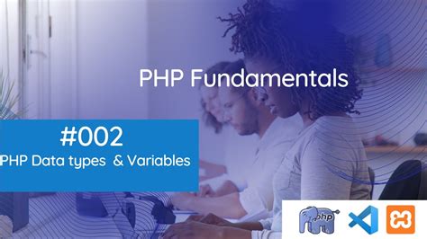 Php Fundamentals Php Extensions Data Types Variables Concatenation
