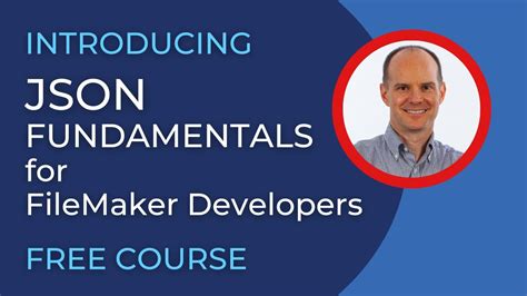 Json Fundamentals For Filemaker Developers Free Filemaker Training Course Youtube